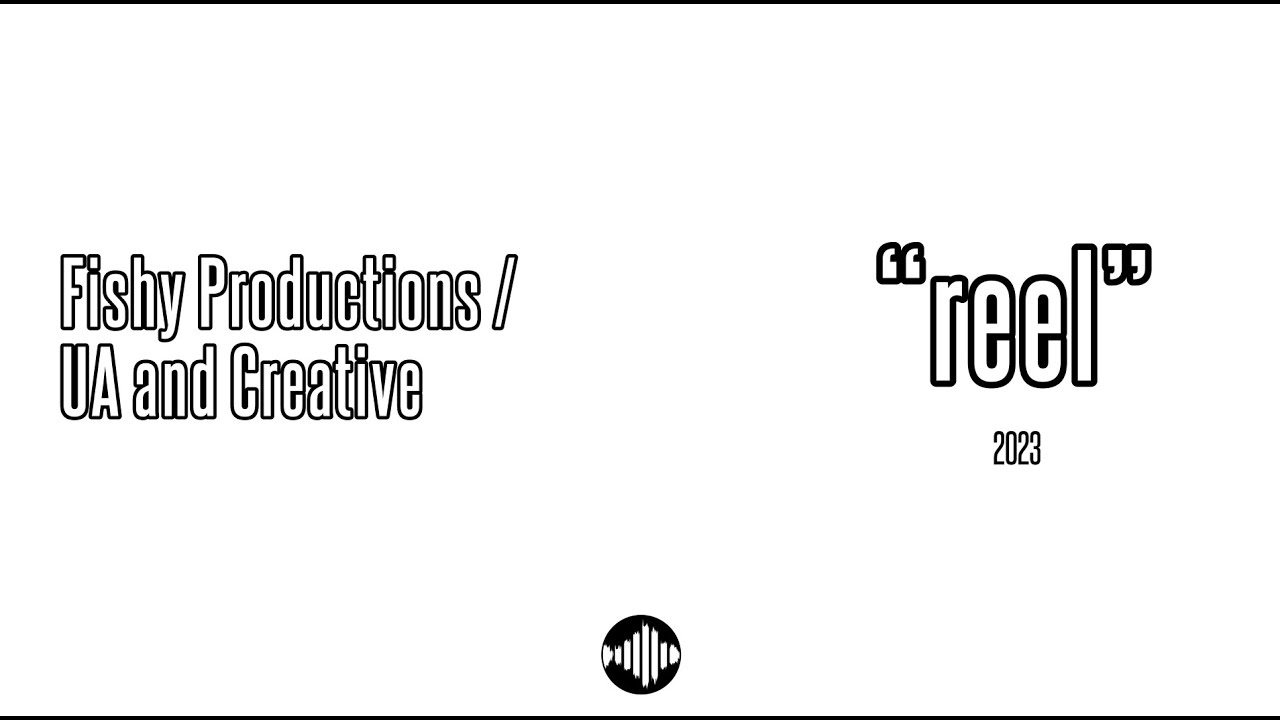 Fishy Productions x UA and Creative Reel 2023 - YouTube