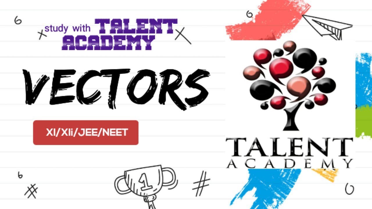 @#TALENT ACADEMY@ VECTOR FOR 11 th JEE ,NEET #|| 🔥🔥@#FOR CBSE & ICSE ...
