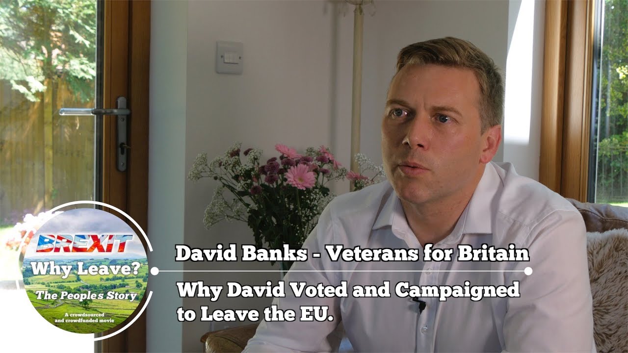 David Banks explains why he voted and campaigned to Leave the EU. - YouTube