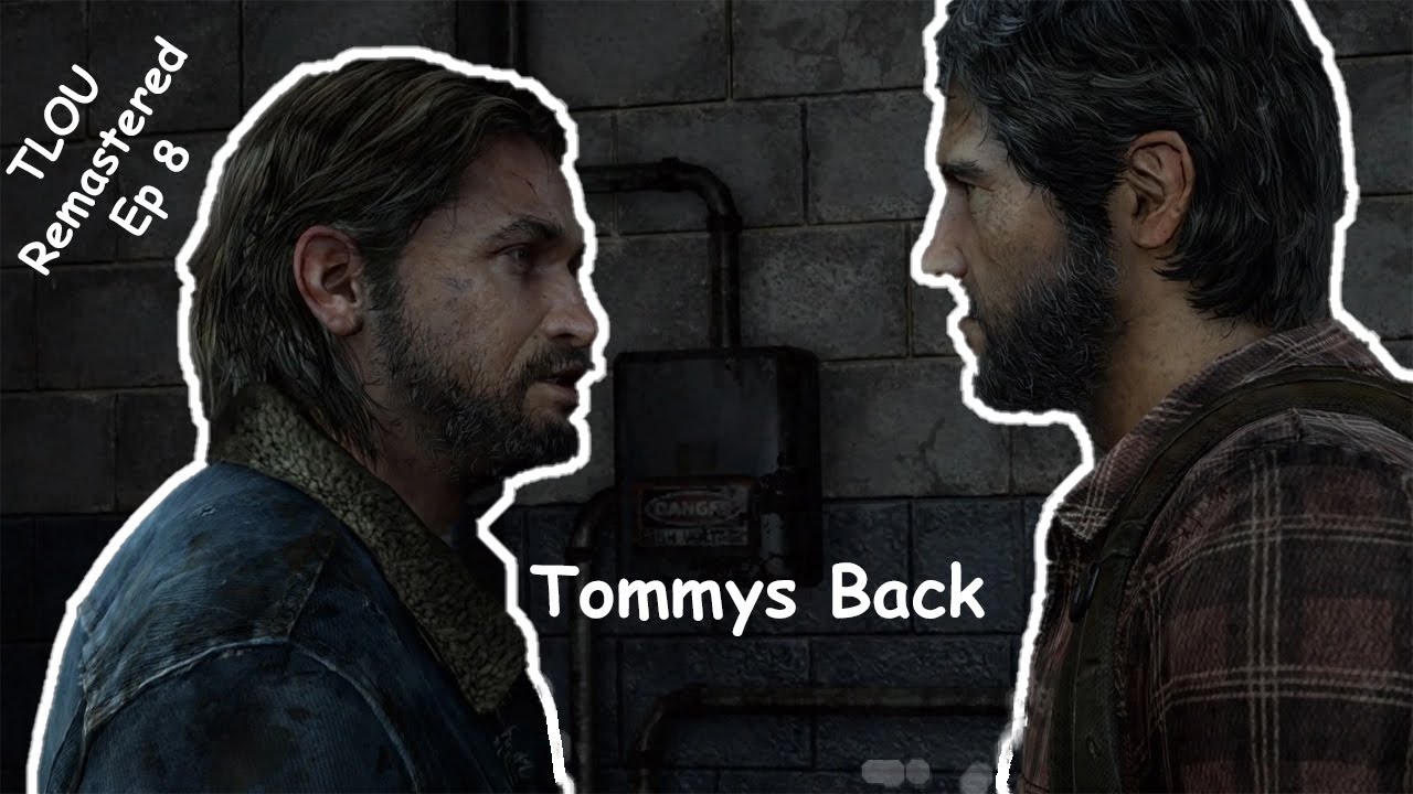 Tommy Time | The Last of Us Remastered ep 8 - YouTube