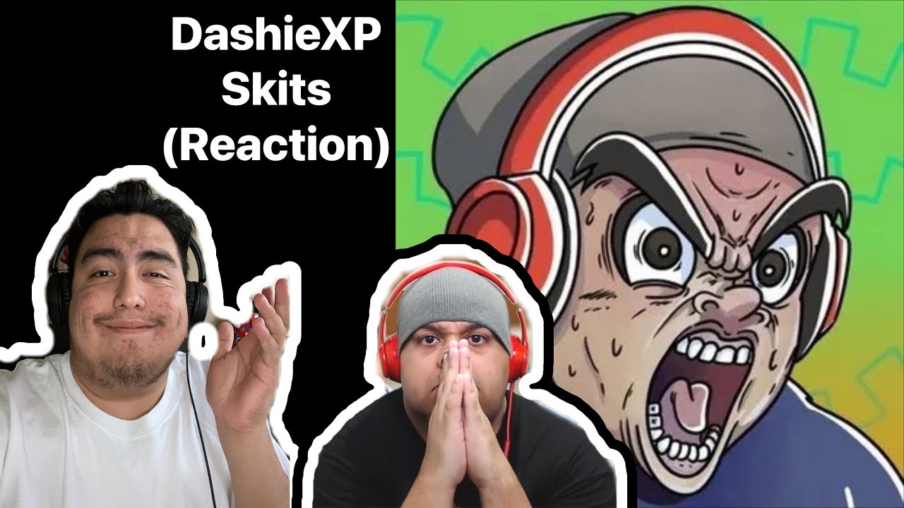 DashieXP Skits (Reaction)!!! - YouTube