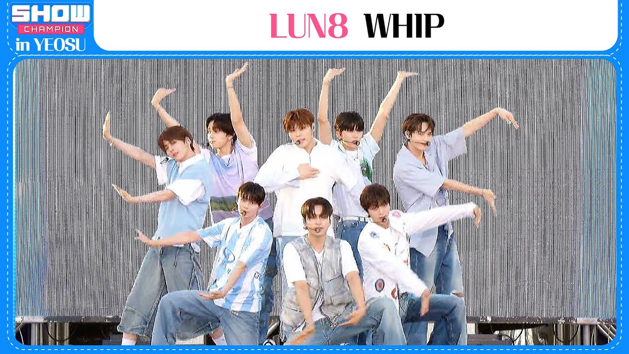LUN8(루네이트) - WHIP [SHOW CHAMPION in YEOSU] #kpop #k_music - YouTube