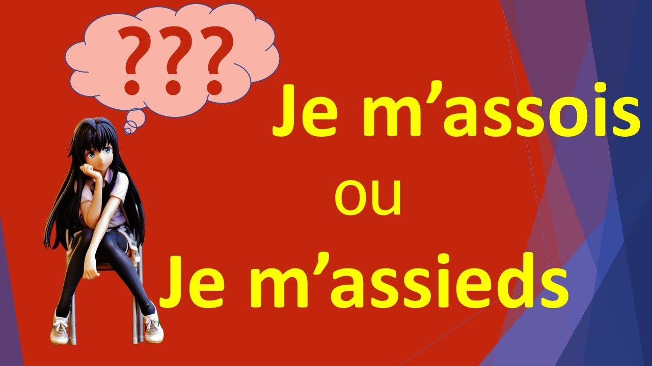 "Asseyez-vous" or "Assoyez-vous" ? - YouTube