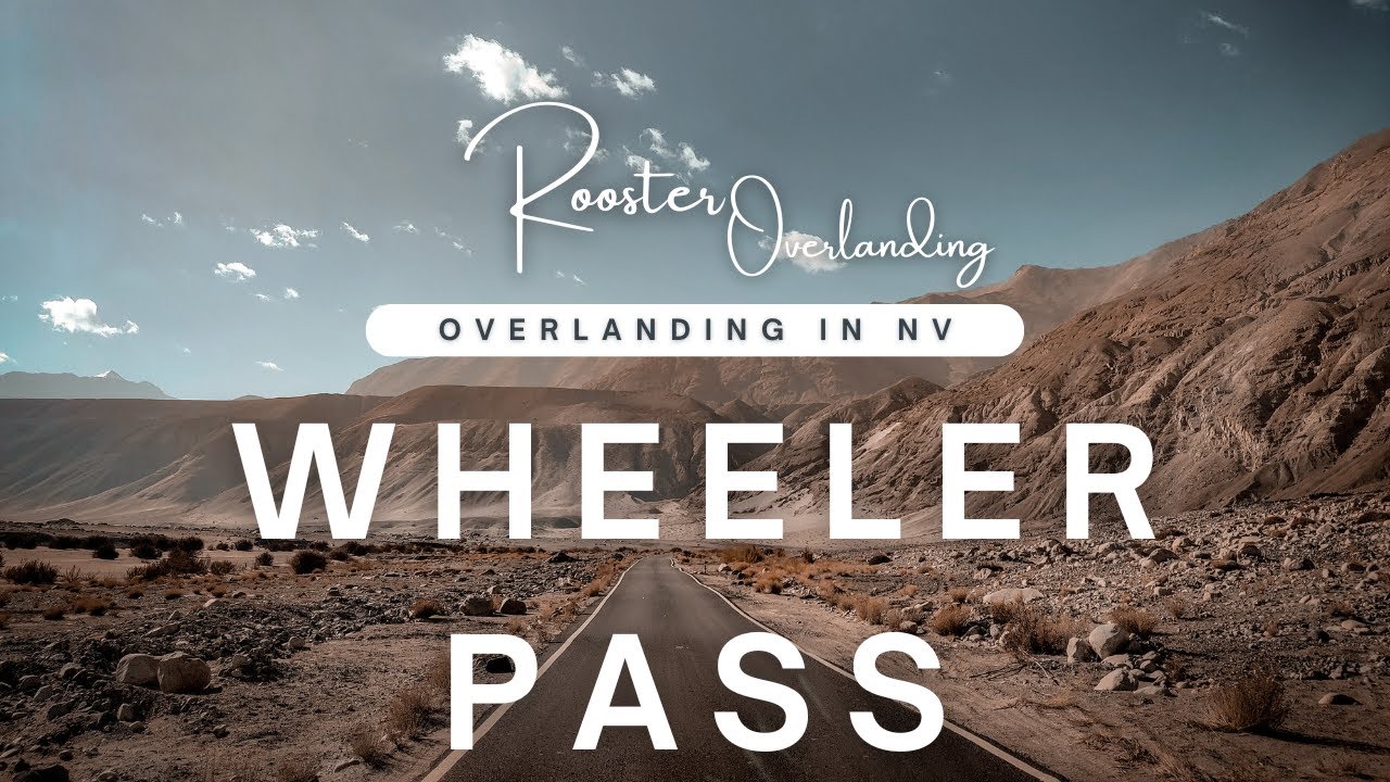 Wheeler Pass NV Overlanding Day Trip - YouTube