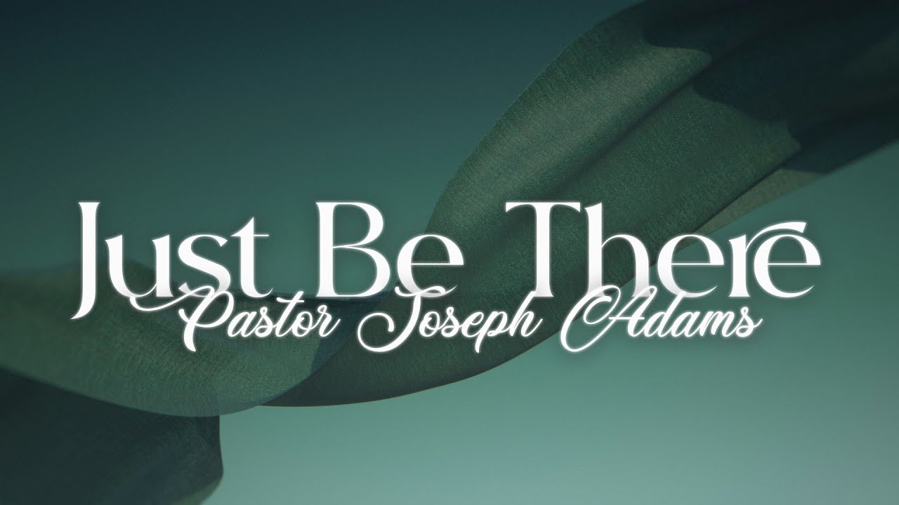 12.08.24 PM Pastor Joseph Adams - “Just Be There” - YouTube
