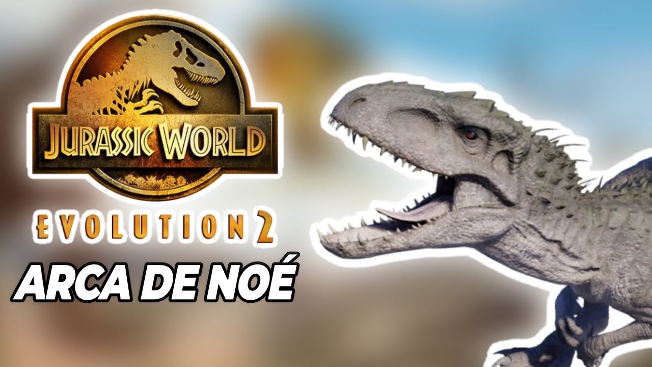 ¡INDOMINUS REX! | JURASSIC WORLD EVOLUTION 2 ARCA DE NOÉ - YouTube