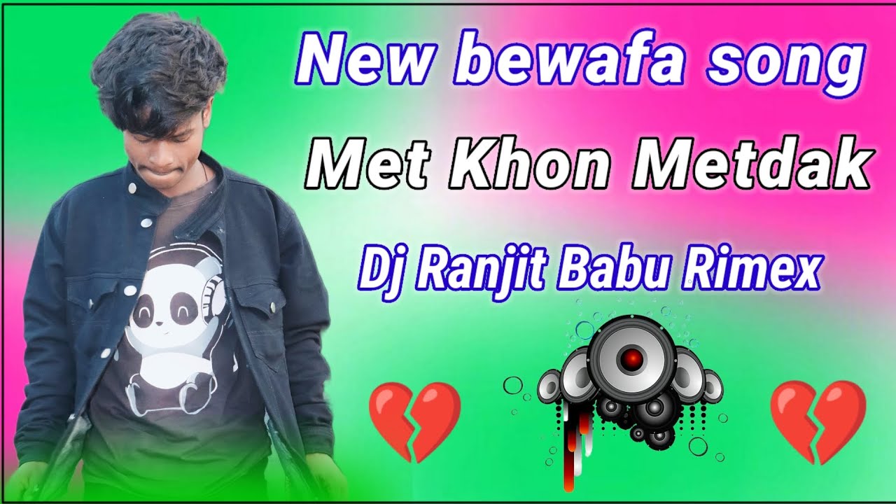 Met Khon Metdak new Sanitali bewafa video 2024 song Dj Ranjit Babu ...
