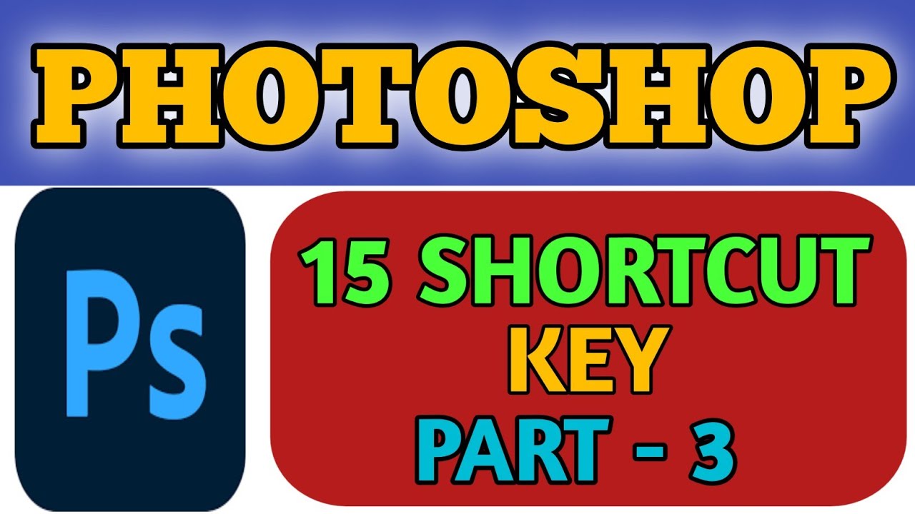 PHOTOSHOP 15 SHORTCUT KEY IN BENGALI || PART - 3 || - YouTube
