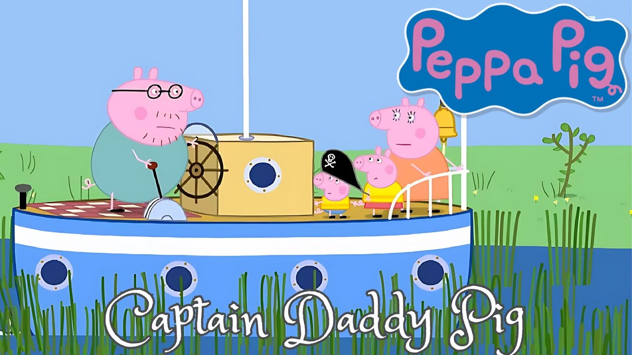 Captain Daddy Pig | Peppa Pig 🤗🤗 Read Aloud With Me 🤗🤗 - YouTube