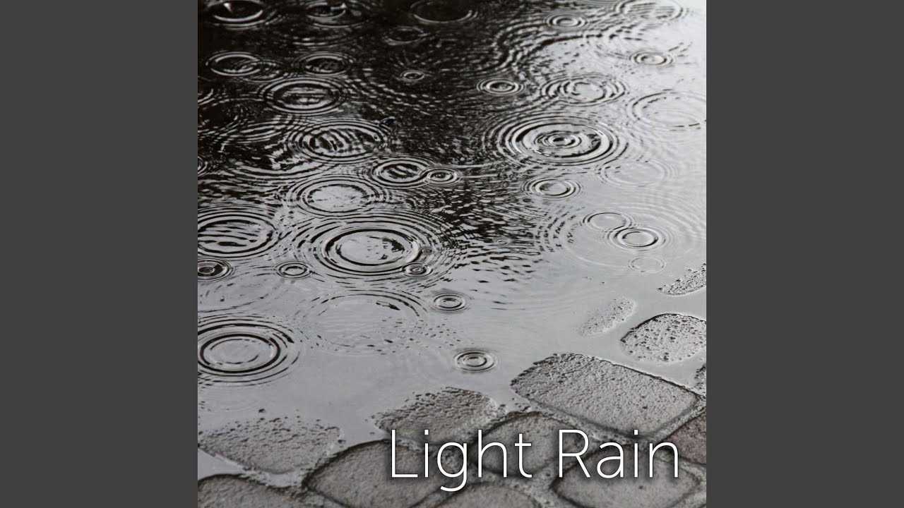 Light Rain - YouTube