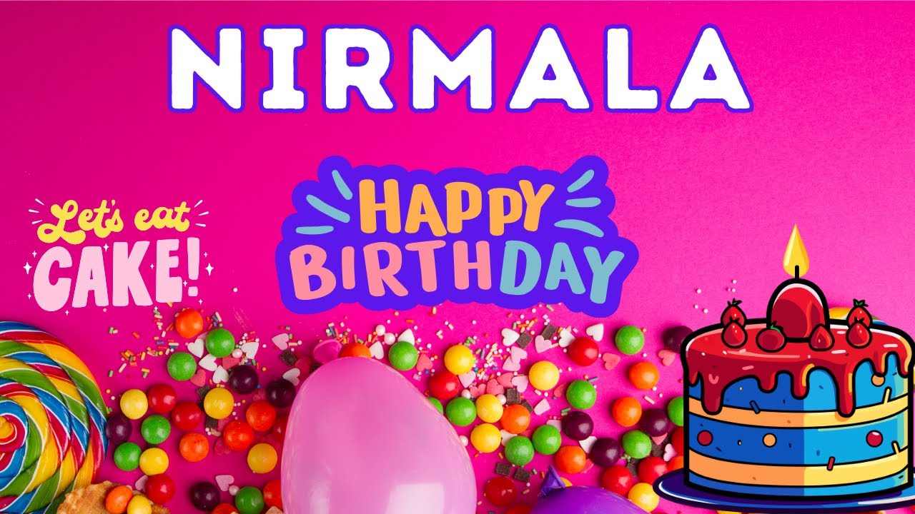 Nirmala Happy Birthday, Nirmala Birthday, Birthday Song, Birthday To ...