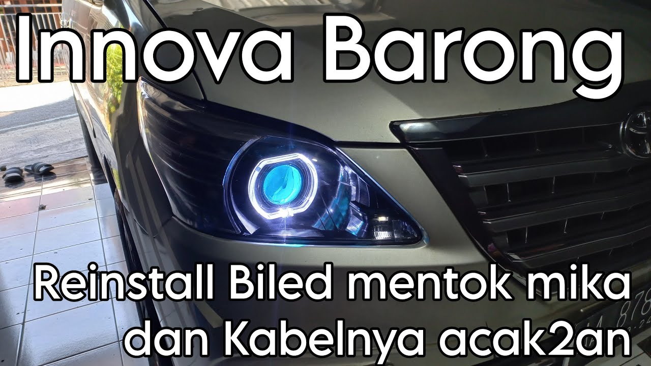 Install Ulang Biled Innova Barong Kabelnya Tidak Rapi dan Shroud Mentok ...