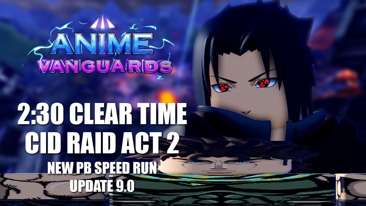 2:30 Clear, 1 Monarch only - CID Raid Act 2 Speedrun in ANIME VANGUARDS ...