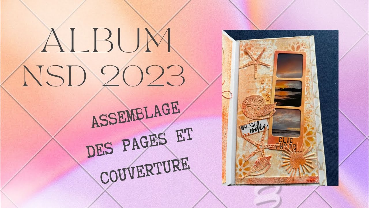 Assemblage des pages et Construction de la structure ALBUM NSD - YouTube