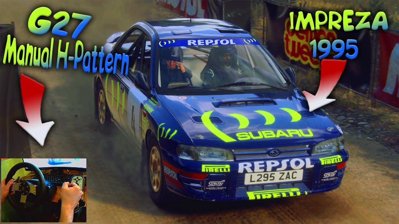 SUBARU IMPREZA 1995 | Logitech G27 | Manual H Pattern | Dirt Rally 2.0 ...
