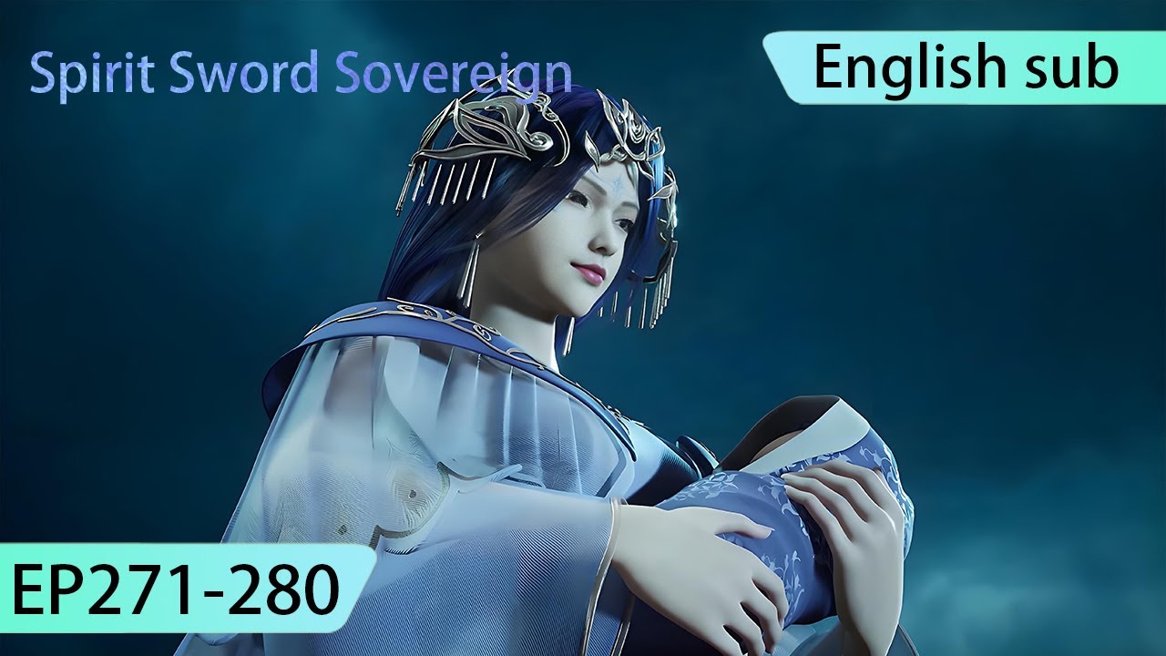 ENG SUB | Spirit Sword Sovereign [EP271-280] full episode english ...