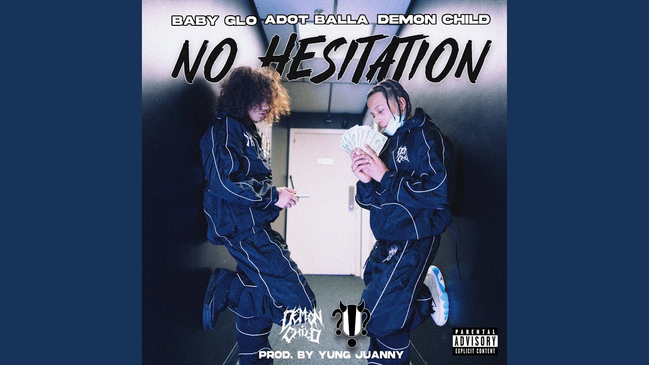 No Hesitation (feat. Baby Glo & Adot Balla) - YouTube