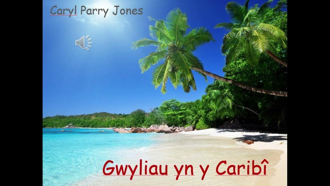 Gwyliau yn y Caribi - Caryl Parry Jones - YouTube