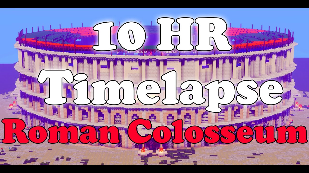 Roman Colosseum In Minecraft - TIMELAPSE 10hr BUILD.♿FiberGang♿ - YouTube