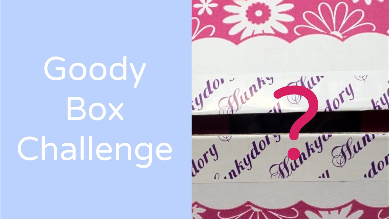 Hunkydory Goody Box Challenge - What can we make from a Goody Box - Box ...
