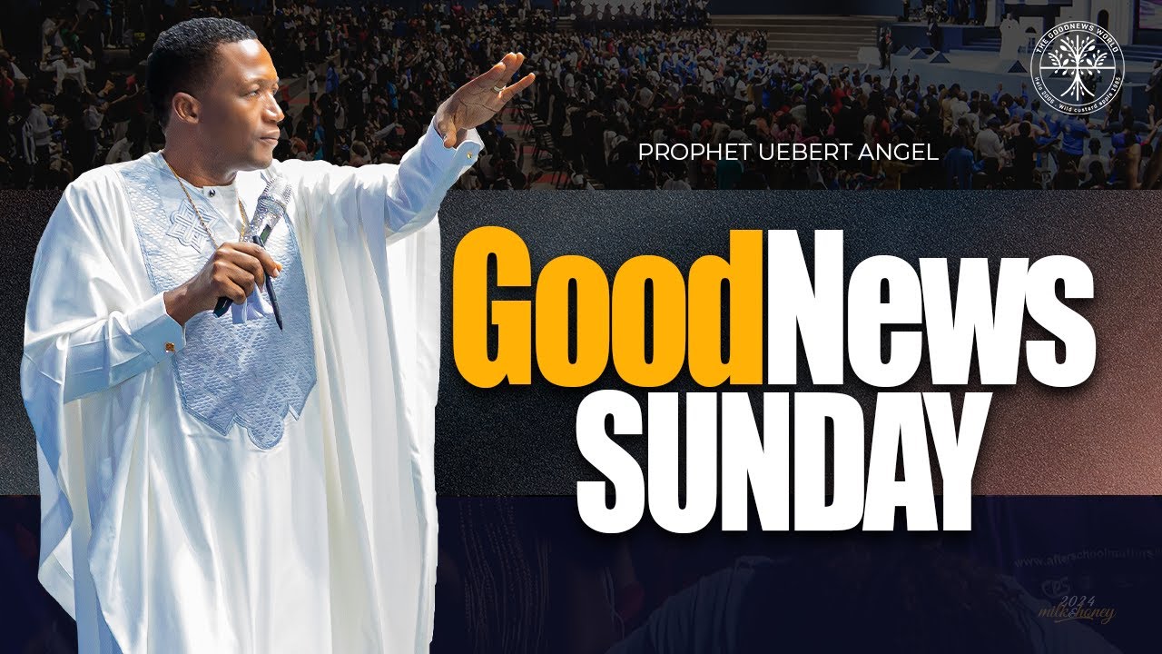 GoodNews Sunday l Prophet Uebert Angel - YouTube