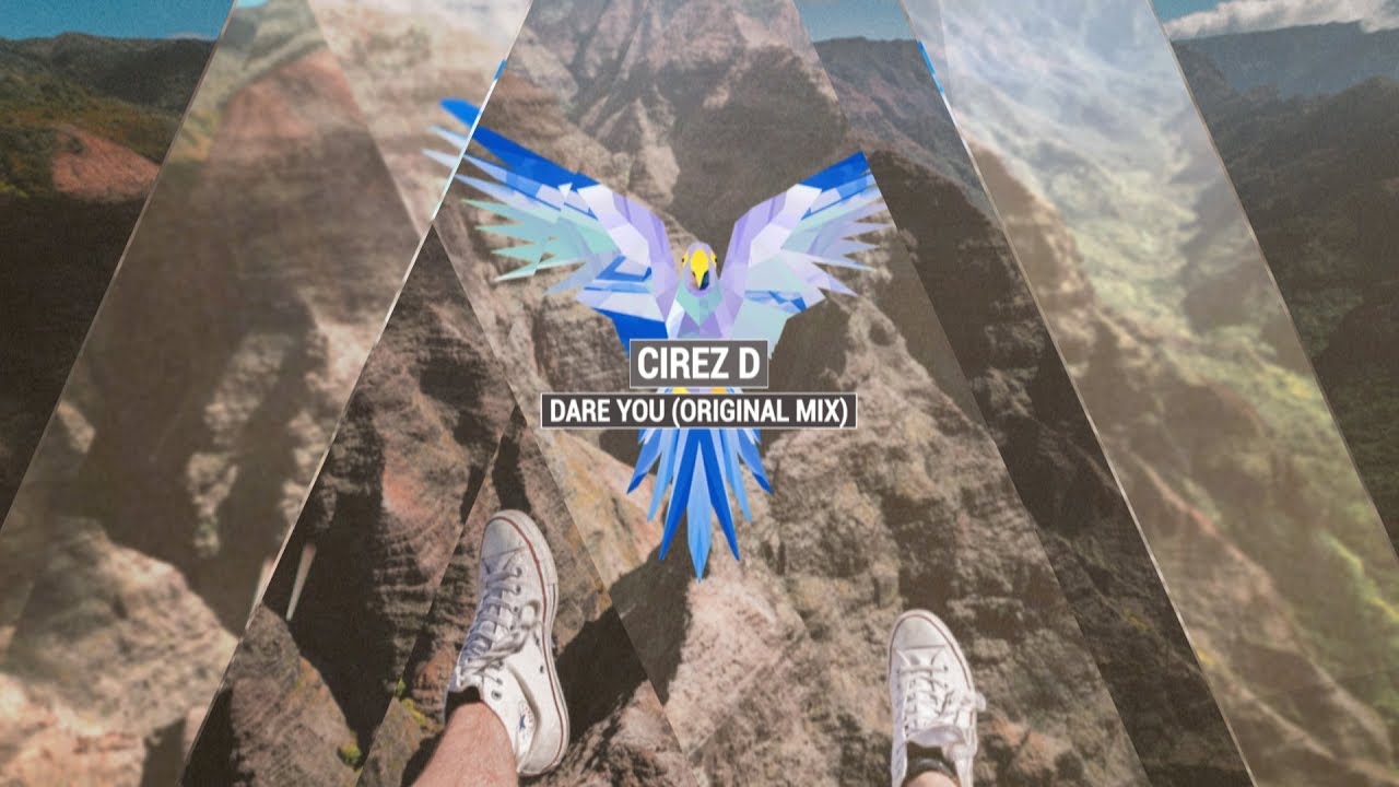 CIREZ D - Dare You (Original Mix) - YouTube