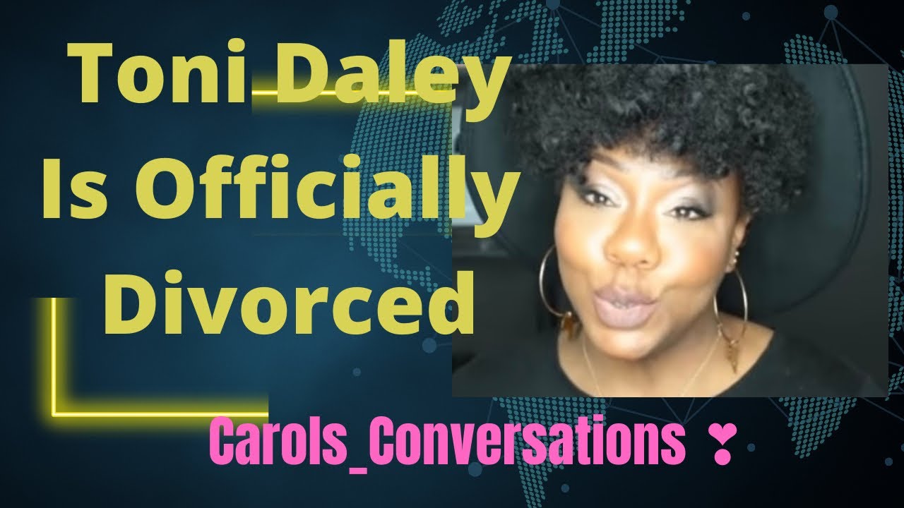 Toni Daley Is Finally DIVORCED 👏🏾👏🏾👏🏾 - YouTube