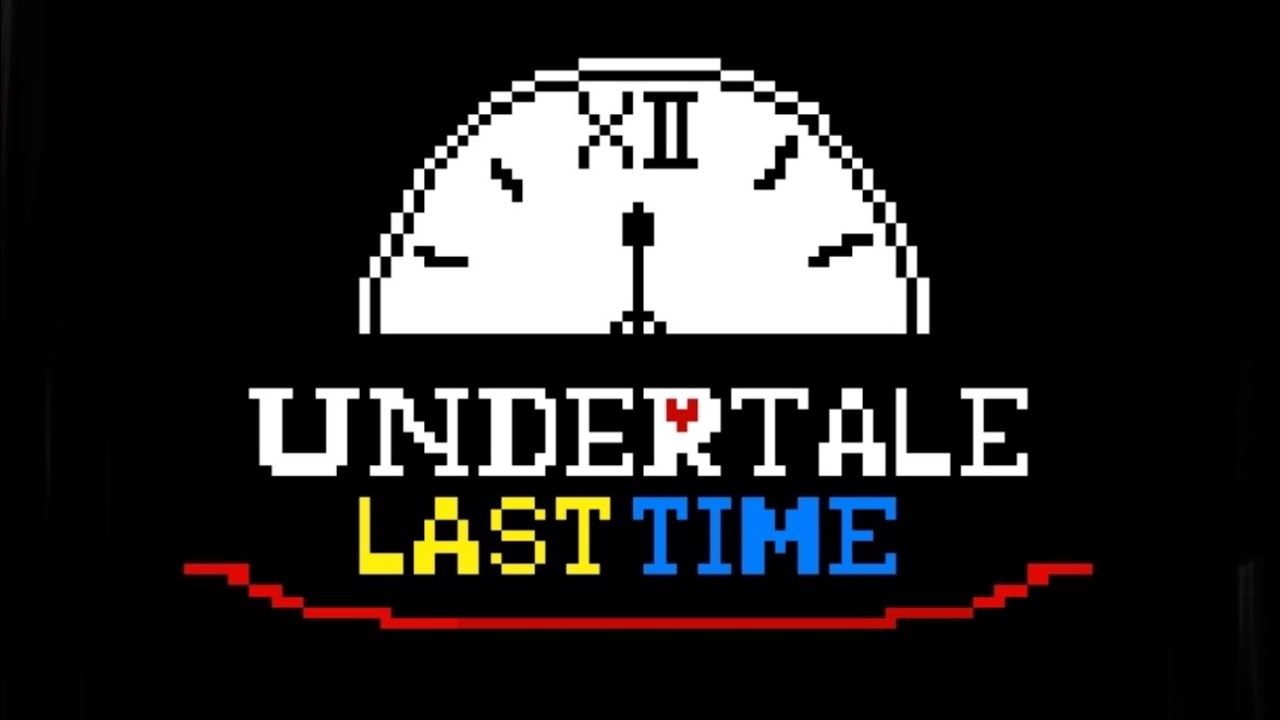 UNDERTALE LAST TIME 【オリジナルAU】 - YouTube