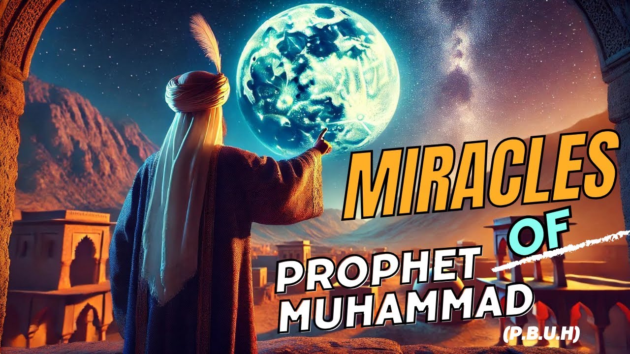 Miracles of Prophet Muhammad ﷺ - YouTube