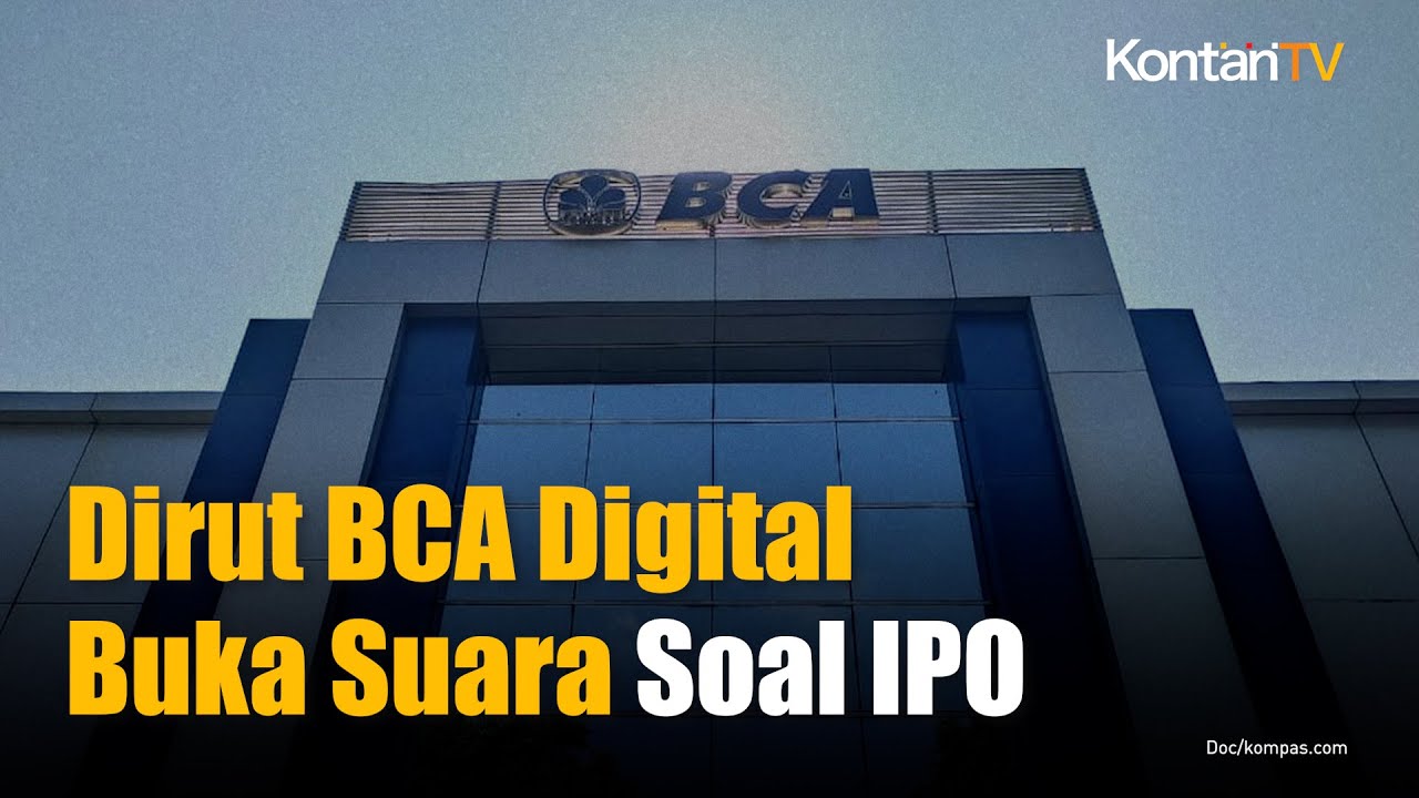 Dirut BCA Digital Buka Suara Soal Isu IPO di 2025 | KONTAN News - YouTube