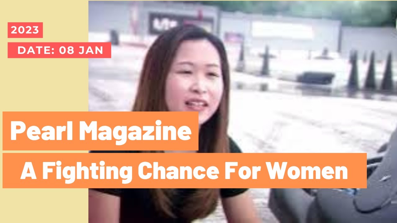 TVB News | Pearl Magazine | A Fighting Chance For Women | 08 Jan 2023 ...