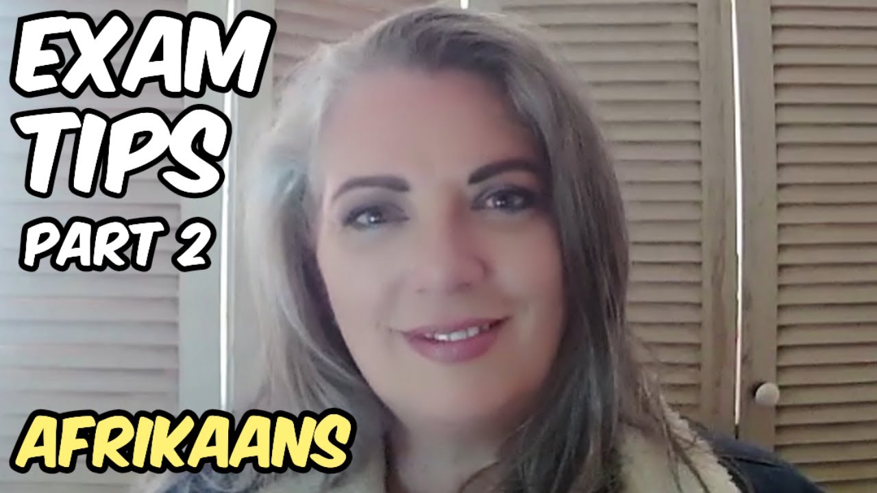 Afrikaans EXAM TIPS for paper 2 - YouTube