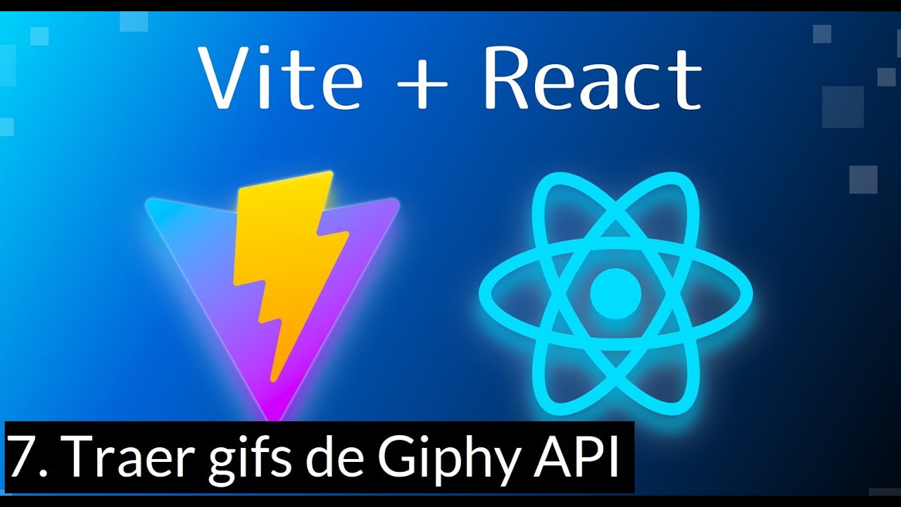 React + Vite Curso #7 Traer gifs de Giphy (consumiendo la API) - YouTube