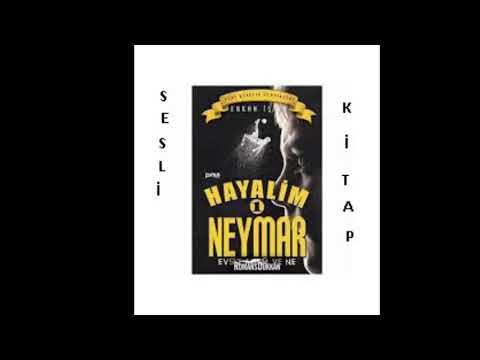 HAYALİM NEYMAR 1(11.BÖLÜM)/SESLİ KİTAP