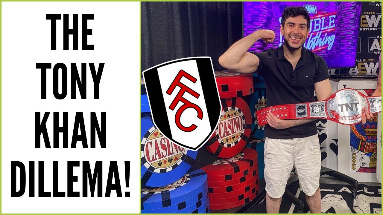 WHAT DO FULHAM FANS THINK OF TONY KHAN? #FFC #FulhamFC #TonyKhan #AEW ...