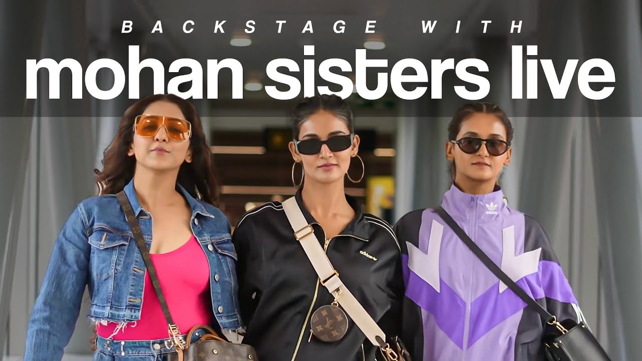 Backstage with The Mohan Sisters⚡️| Neeti Mohan | Shakti Mohan | Mukti Mohan I MSL - YouTube