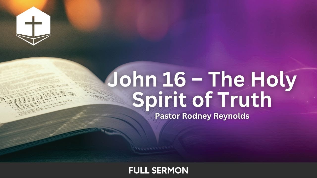 John 16 – The Holy Spirit of Truth - YouTube