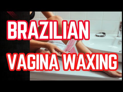 Brazilian Waxing | Vulva Waxing Intimate Guide 