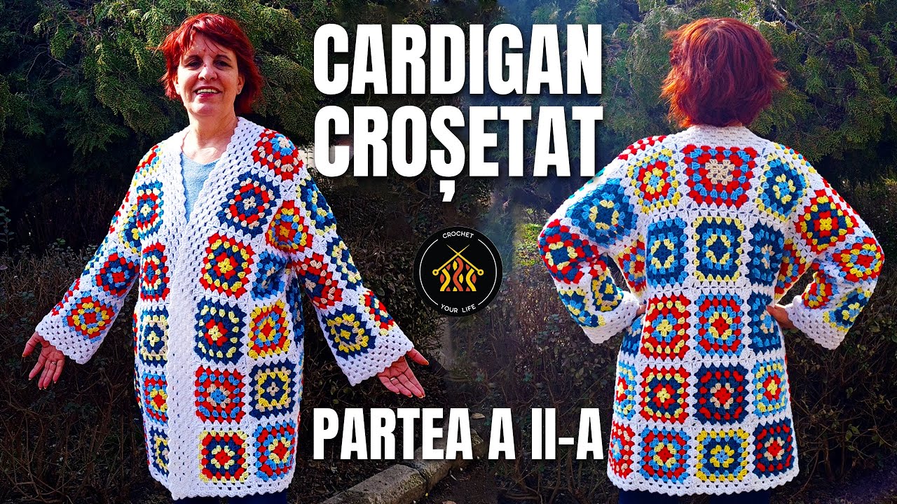 Cum crosetam cardigan din patrate - Partea II - Pardesiu granny square ...
