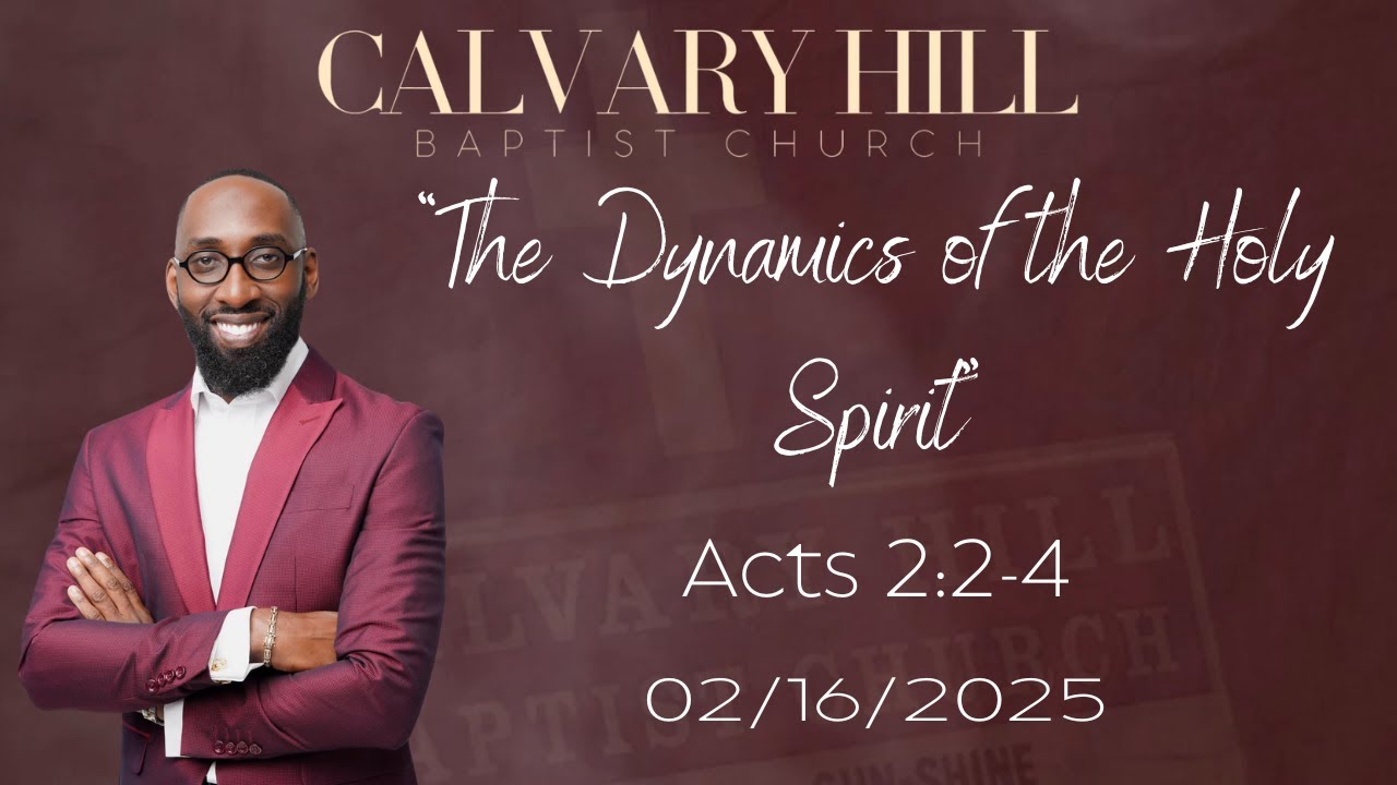 "The Dynamics of the Holy Spirit" | Calvary Hill Baptist Church ...