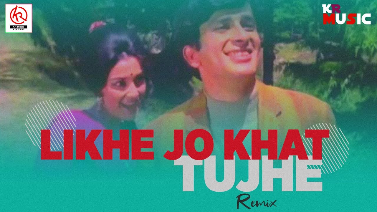 Likhe Jo Khat Tujhe | Remix | Instagram reel viral song | KR Music ...