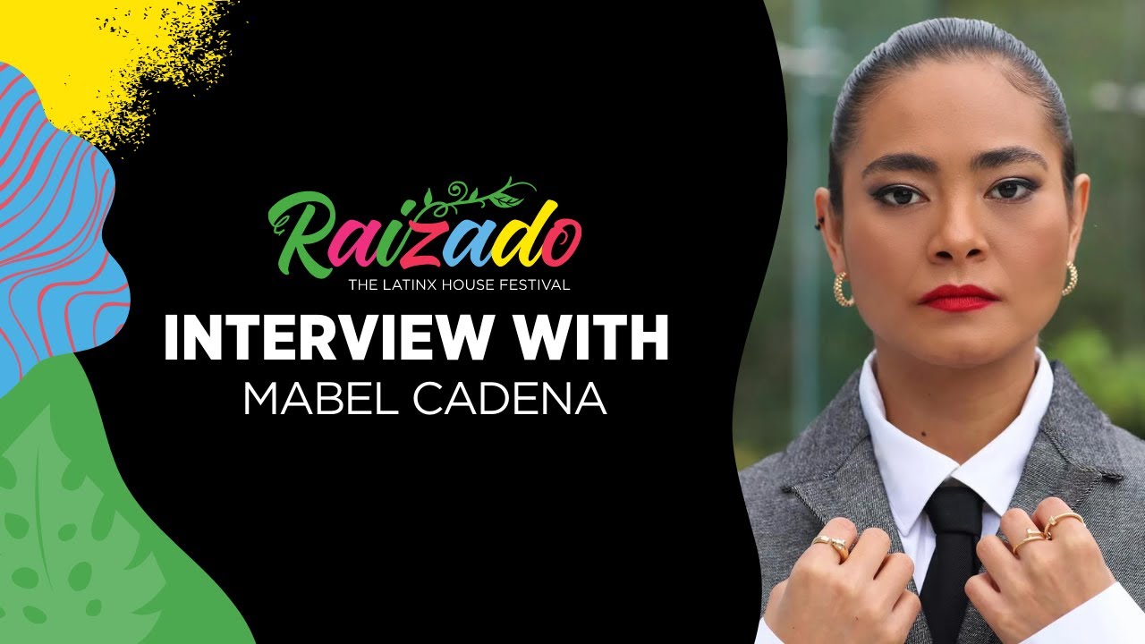 Interview with Mabel Cadena at Raizado: The Latinx House Festival 2022 ...
