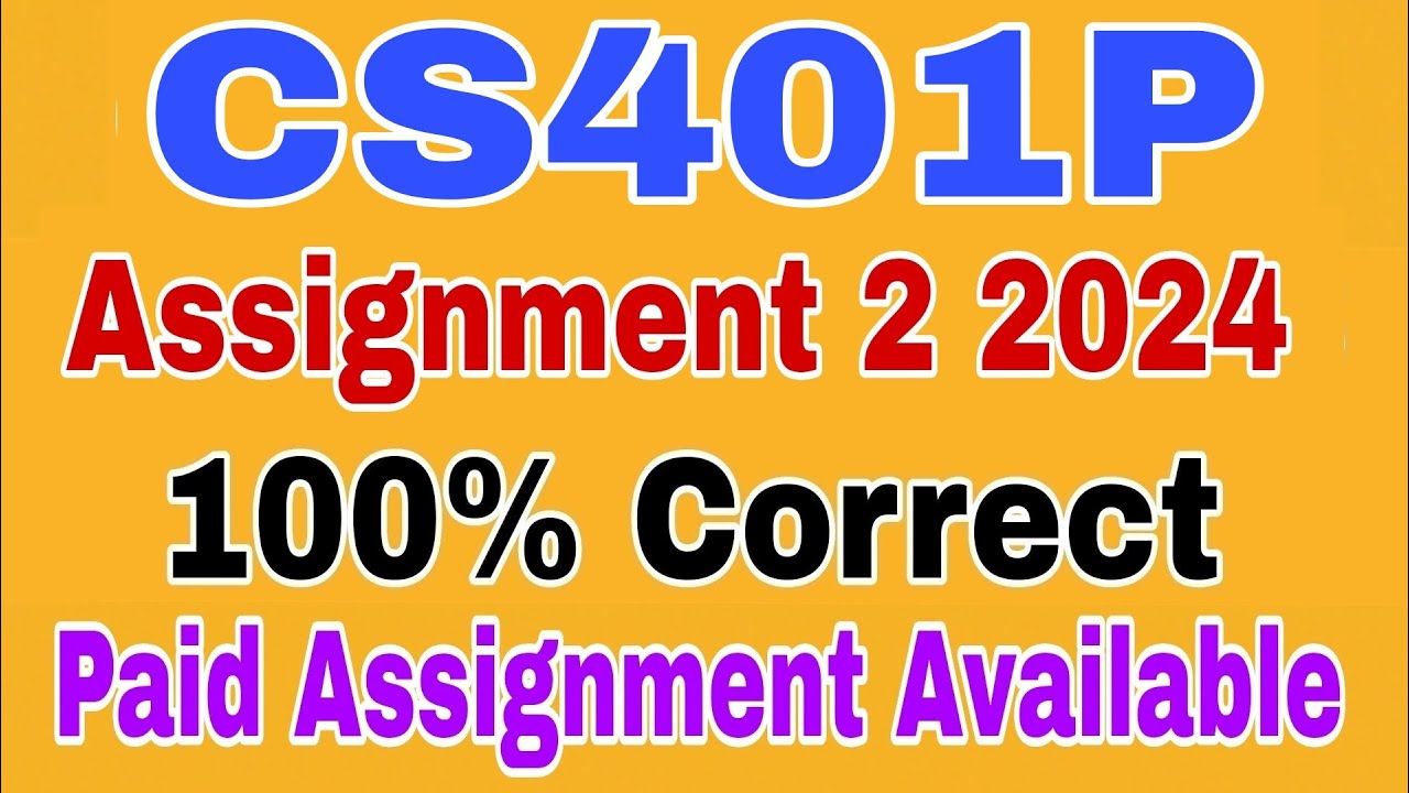 CS401P Assignment 2 2023 || Cs401p Assignment 2 Solution Fall 2023 - YouTube