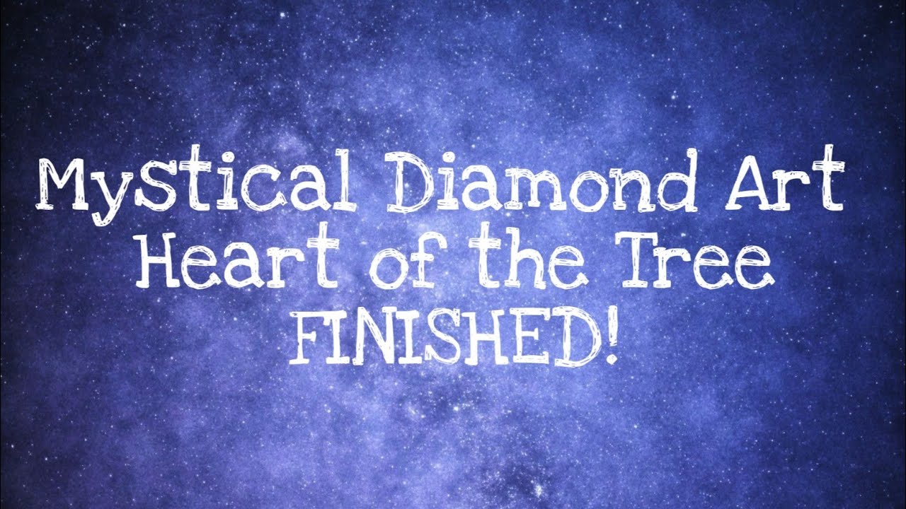 Mystical Diamond Art | Heart of the Tree FINISH! - YouTube