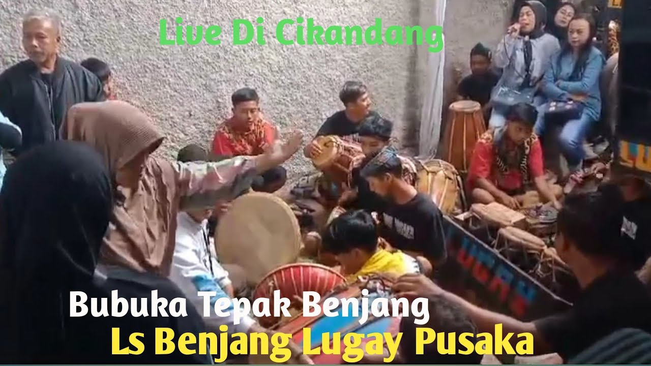 Bubuka Tepak Benjang Lugay Pusaka Live Di Cikandang Cileunyi - YouTube
