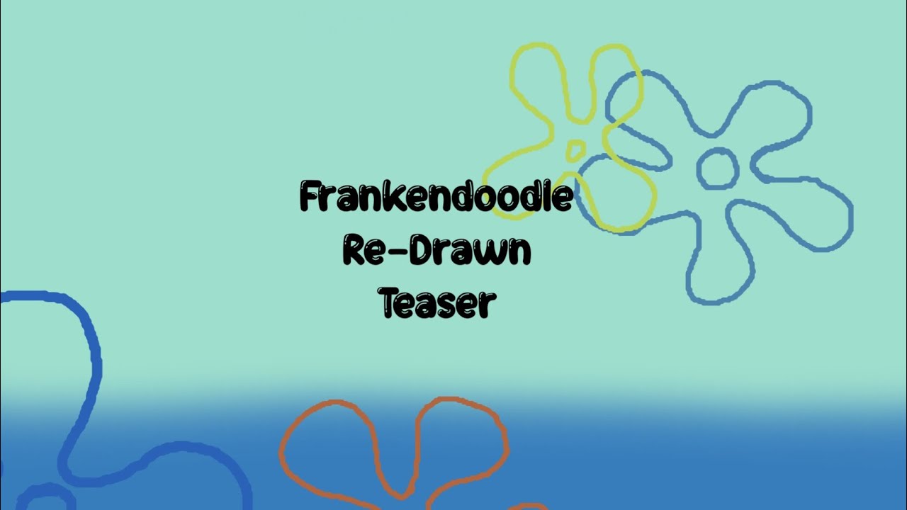Frankendoodle Re-Drawn Teaser - YouTube