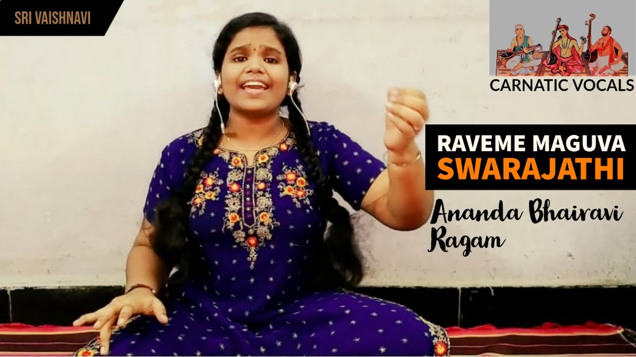 Raveme Maguva Swarajathi | Swaram & Sahithyam | Ananda Bhairavi Raagam ...