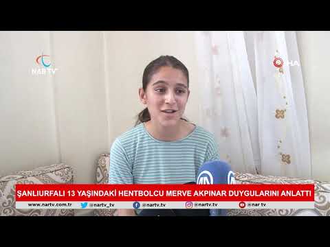 Şanlıurfalı 13 yaşındaki hentbolcu Merve Akpınar duygularını anlattı