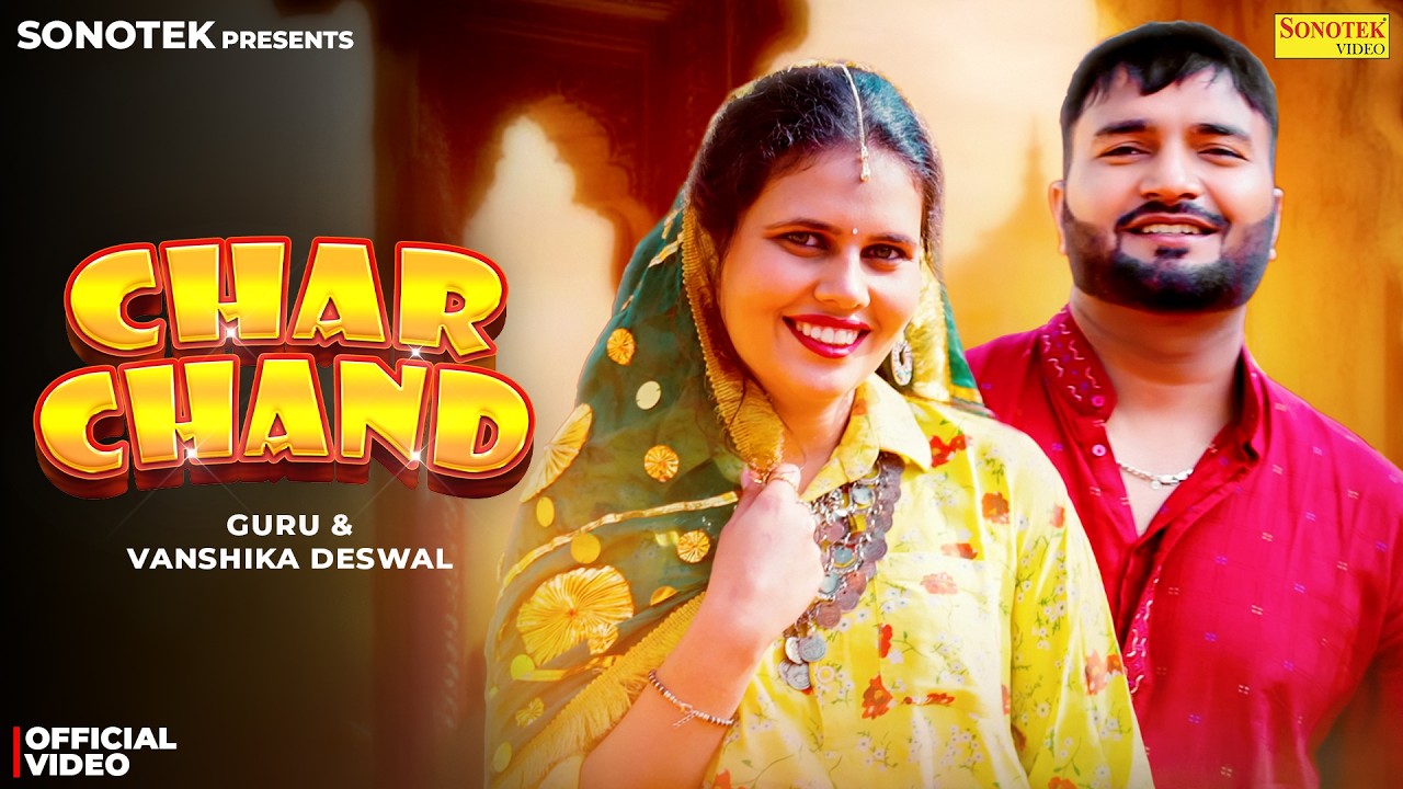Char Chand (Official Video) Guru | Vanshika Deshwal | Vicky | Moni ...