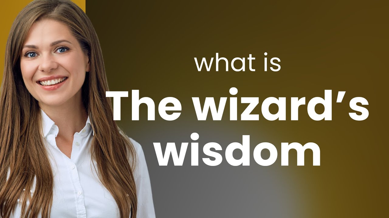 Unlocking the Secrets of "The Wizard's Wisdom" - YouTube